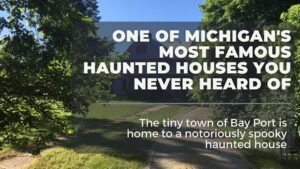 1 Of Michigan's Most Famous Haunted Houses That You Never Heard Of