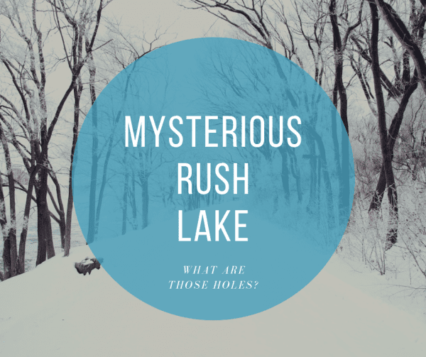 The Mystery Of The 2 Holes At Rush Lake In Huron County • Thumbwind