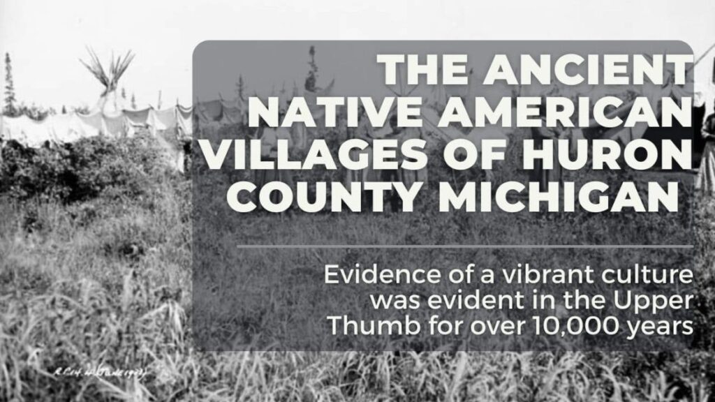 Michigan Indian Villages And Sites In Huron County