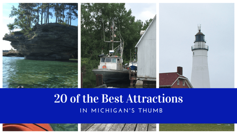 15 Of The Best Michigan Tourist Attractions In The Upper Thumb