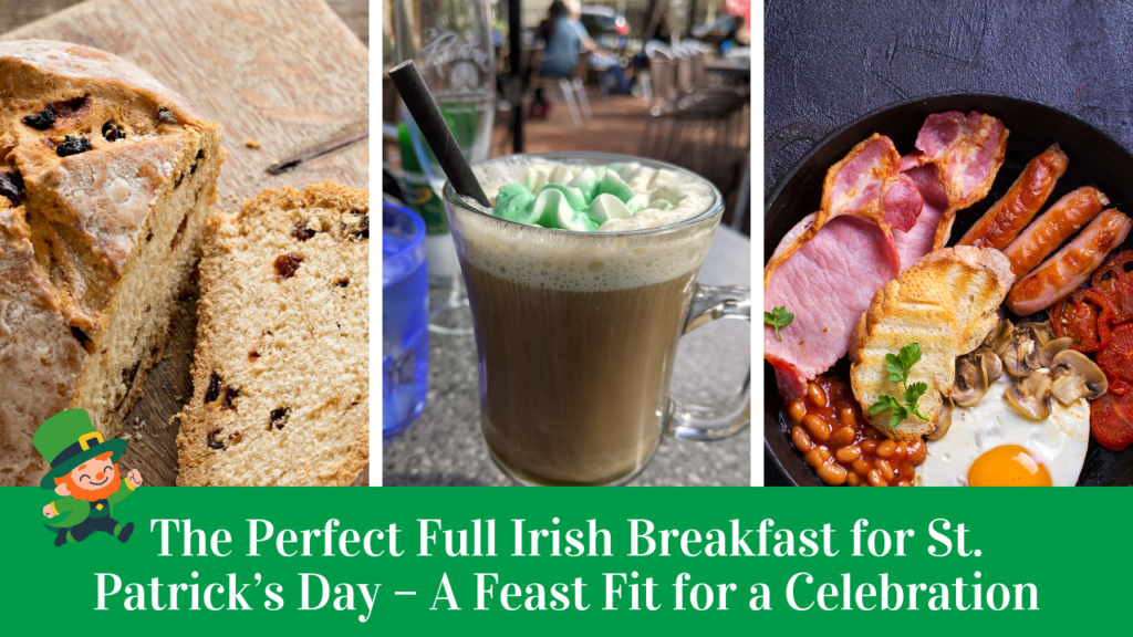 The Perfect Full Irish Breakfast For St. Patrick’s Day – A Feast Fit ...